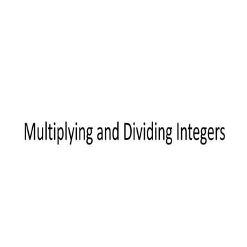 1-11-Slide-Show-Multiplying-and-Dividing-Integers.pptx