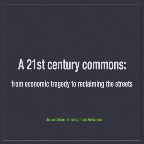 1. Julian Dobson: Economic Tragedy to Reclaiming the Streets Dec '13 ...
