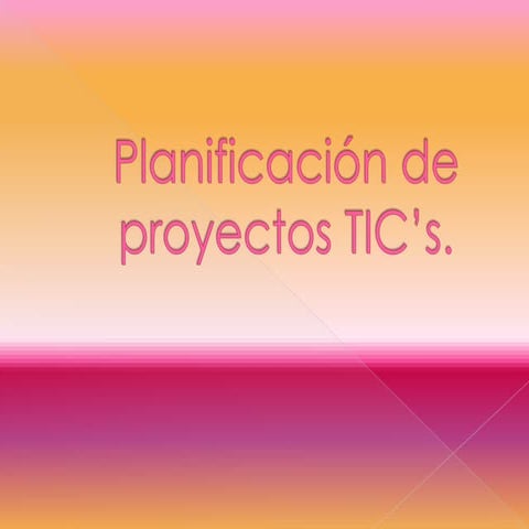 1.4 planificación de proyectos tic’s | PPTX