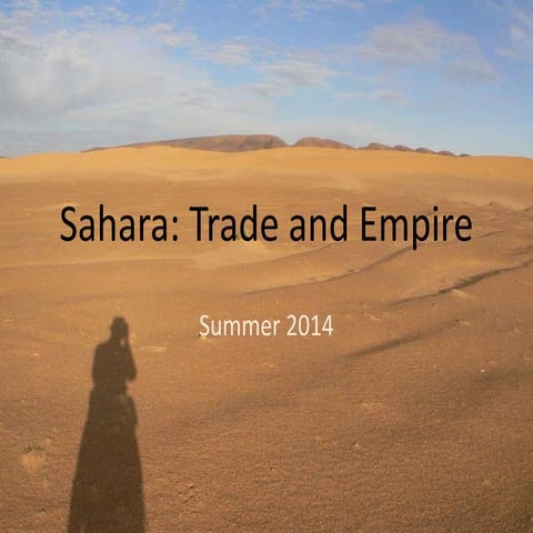1. Sahara Trade and Empire Introduction Su2014 | PPTX