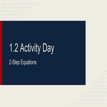 1.2 activity day - Two-step Equations | PPT