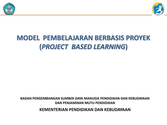 Model Pembelajaran PjBL (Project Based Learning) | PPT