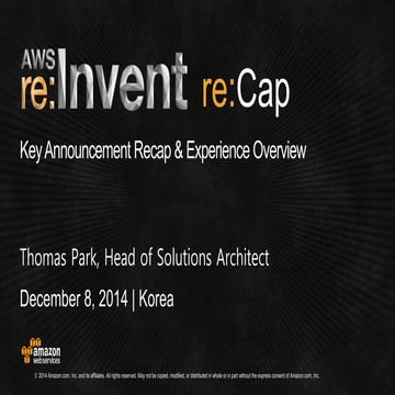 AWS re:Invent re:Cap - AWS re:Invent 2014 주요 발표 및 강연 정리 - Thomas Park | PDF | Cloud Computing ...