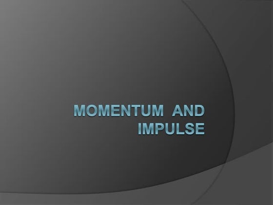 Impulse and momentum(physics) | PPT