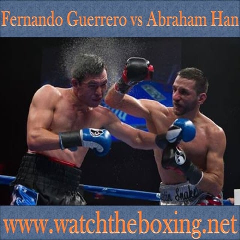 Fernando Guerrero vs Abraham Han | PPT