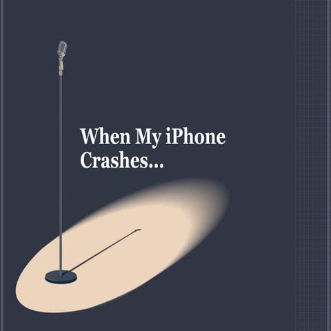 What Happened When My iPhone Crashes... | PPT