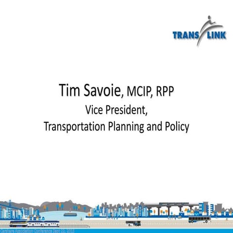 Tim Savoie, Vice President, Transportation Planning and Policy ...