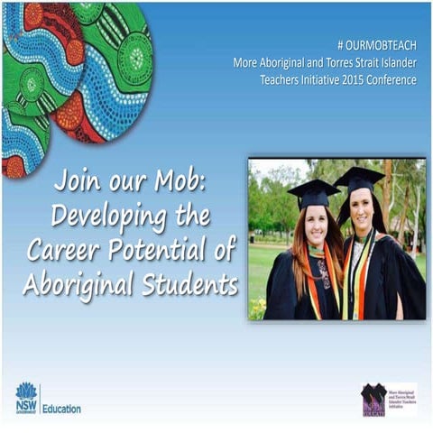 Join our Mob: Developing the Career Potential of Aboriginal Students | PPTX