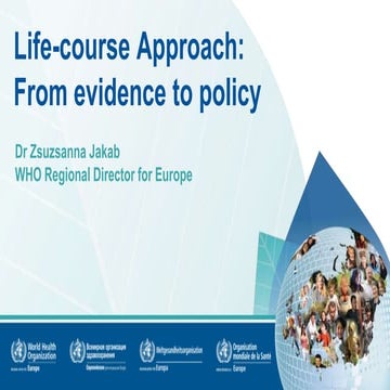 Life-course Approach: From evidence to policy | PPTX