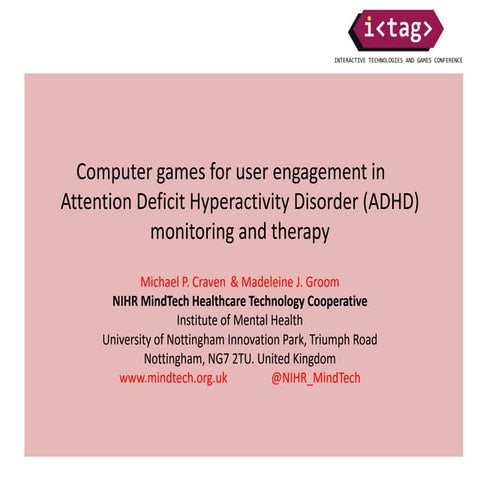Computer games for user engagement in Attention Deficit Hyperactivity ...