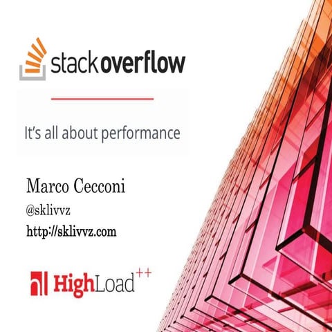 Stack Overflow Its All About Performance Marco Cecconi Stack