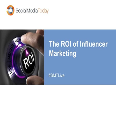The ROI of Influencer Marketing | PPT