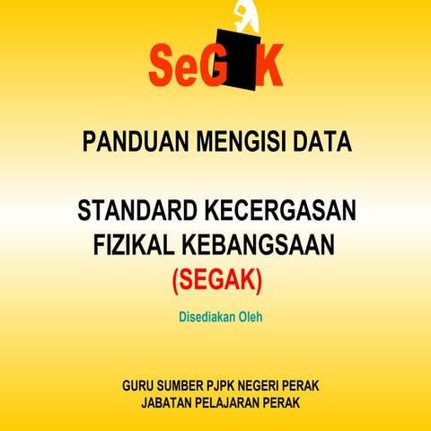 1. ppt panduan mengisi data segak | PPT