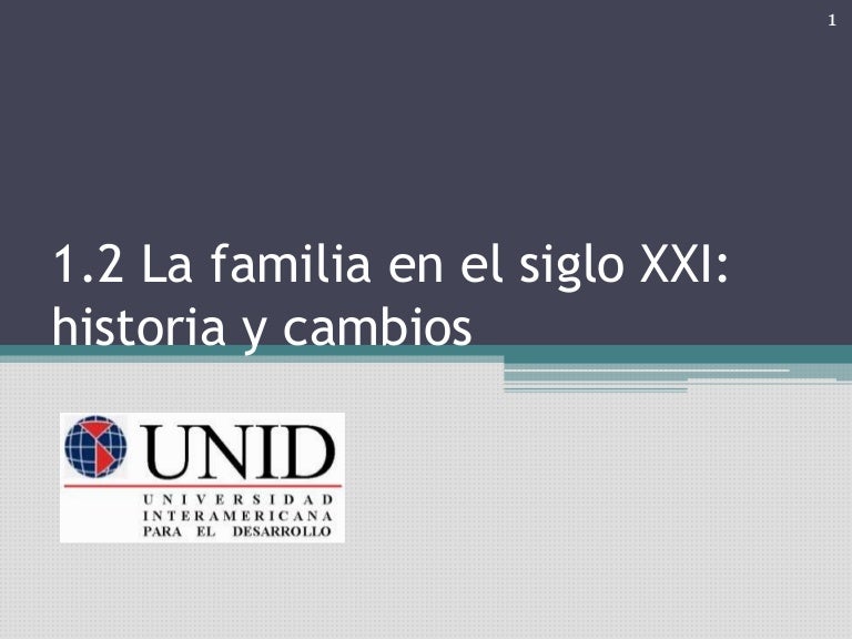 1.2 la familia en el siglo xxi