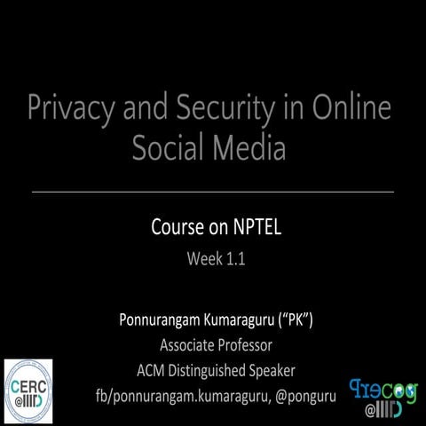 Privacy and Security in Online Social Media : Intro to course | PDF
