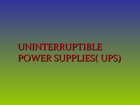 UPS (Uninterrupted Power Supply) | PPTX | Gas and Electric | Home Utilities