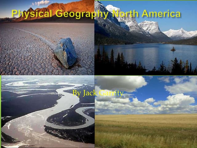 The Land And Physical Geography Of North America | PPTX