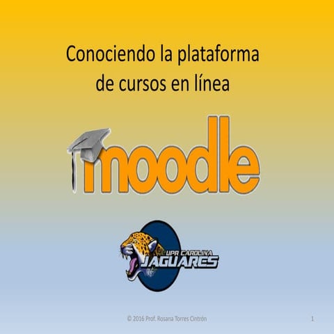 1. Introducción Moodle UPR Carolina | PPTX