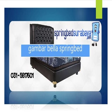 031-5617601 gambar bella springbed | PPT