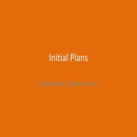 Initial Plans | PPTX