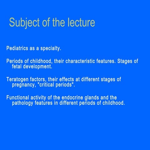 Pediatrics as a specialty. Periods of childhood. Teratogen Factors | PPT