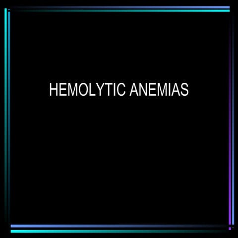 Hemolytic Anemias | PPT