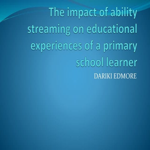 The impact of ability grouping on academic achievement | PPTX ...