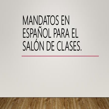 Mandatos para el salón de clases de Español | PPTX