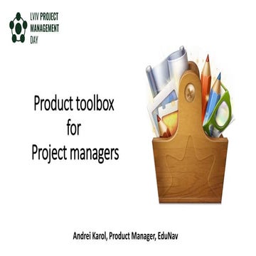 Андрій Король “Product toolbox for Project Managers” Lviv Project ...
