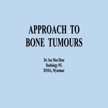 Radiological Approach To Bone Tumours | PPTX