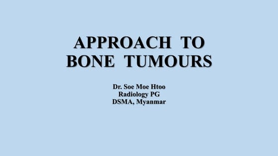 Approach to bone tumors | PPT
