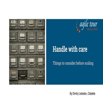 Dmitry Lebedev "Handle with Care: Things to Consider before Scaling" | PPT