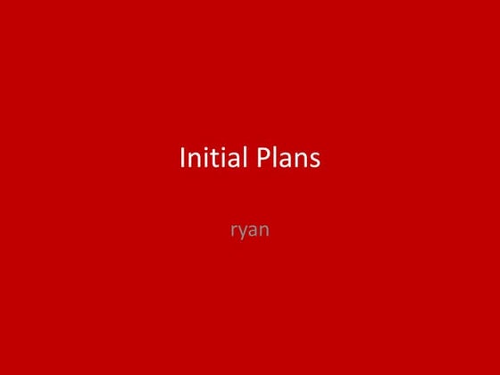 Initial plans (done) | PPT