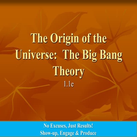1.1e the origin of the universe - further investigation of the big bang ...