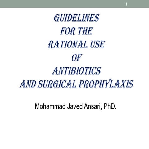 1-1 Guidelines for the rational use of antibiotics and surgical Prophylaxis.pdf