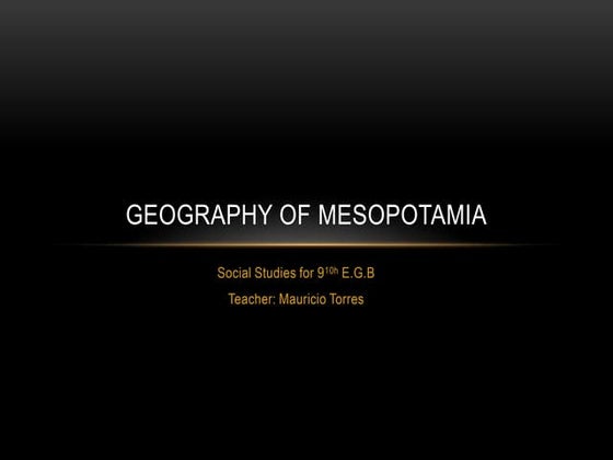 Geography Of Mesopotamia | PPT | Geography | Science