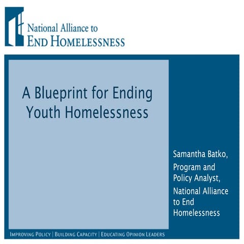 1.1 A Blueprint for Ending Youth Homelessness How do we end youth ...