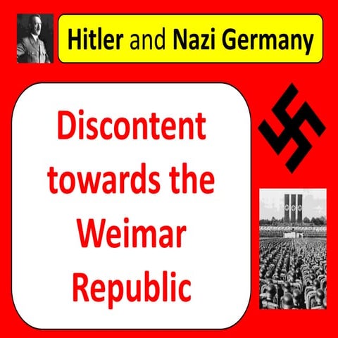 Hitler and Nazi Germany - discontent towards weimar | PPT