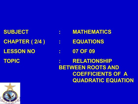 Mathematics 9 Lesson 1 C Roots And Coefficients Of Quadratic Equations Pptx Physics Science