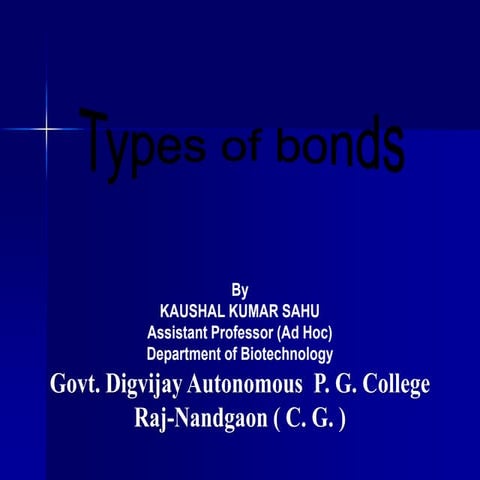 Types of bond by KK Sahu sir | PPT