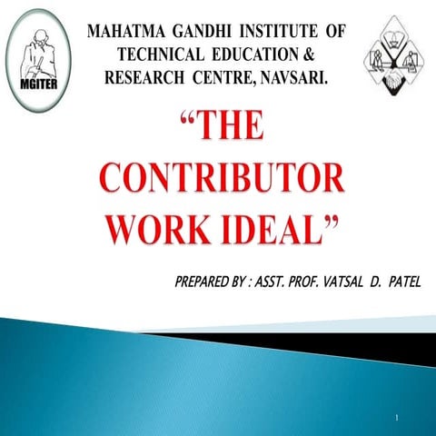 1.THE CONTRIBUTOR WORK IDEAL (CPDP) 3150004 GTU | PPTX