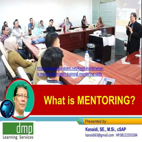 What is Mentoring? _ Materi Training "MENTORING SKILLS" | PPTX