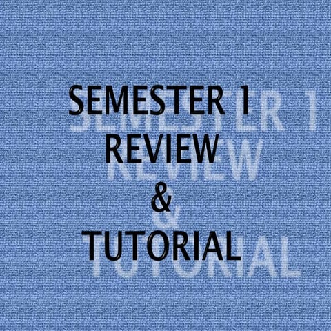 1 2012 ppt semester 1 review and tutorial 2 | PPT