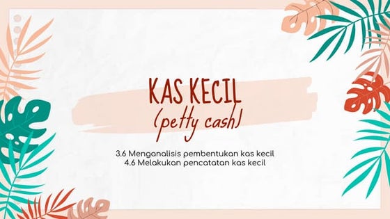 Dana Kas Kecil | PPTX