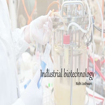Introduction to industrial biotechnology | PPTX