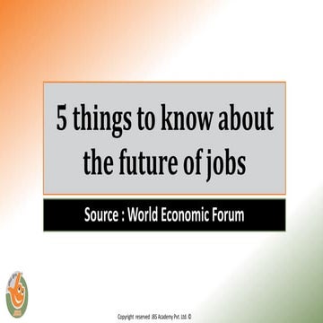 1. 5 things to know about the future of jobs | PPT