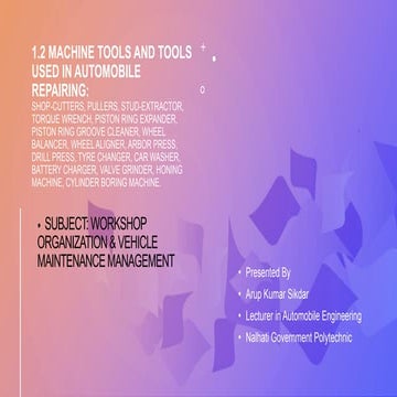 Machine tools and tools used in automobile repairing workshop. | PPTX