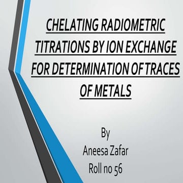 CHELATING RADIOMETRIC TITRATIONS BY ION EXCHANGE FOR DETERMINATION OF ...