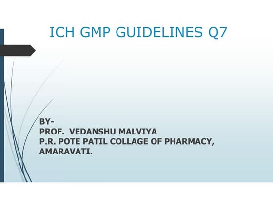 ICH Q7 Guideline | PPTX | Pharmaceutical Industry | Industries