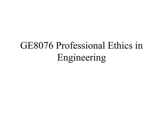 GE8076- PROFESSIONAL ETHICS IN ENGINEERING | PPT | Spirituality ...